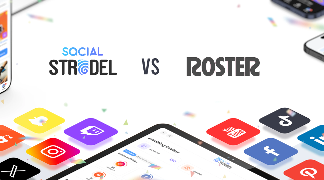 Social Strudel vs Get Roster: Comparing Top Ambassador Platforms ...